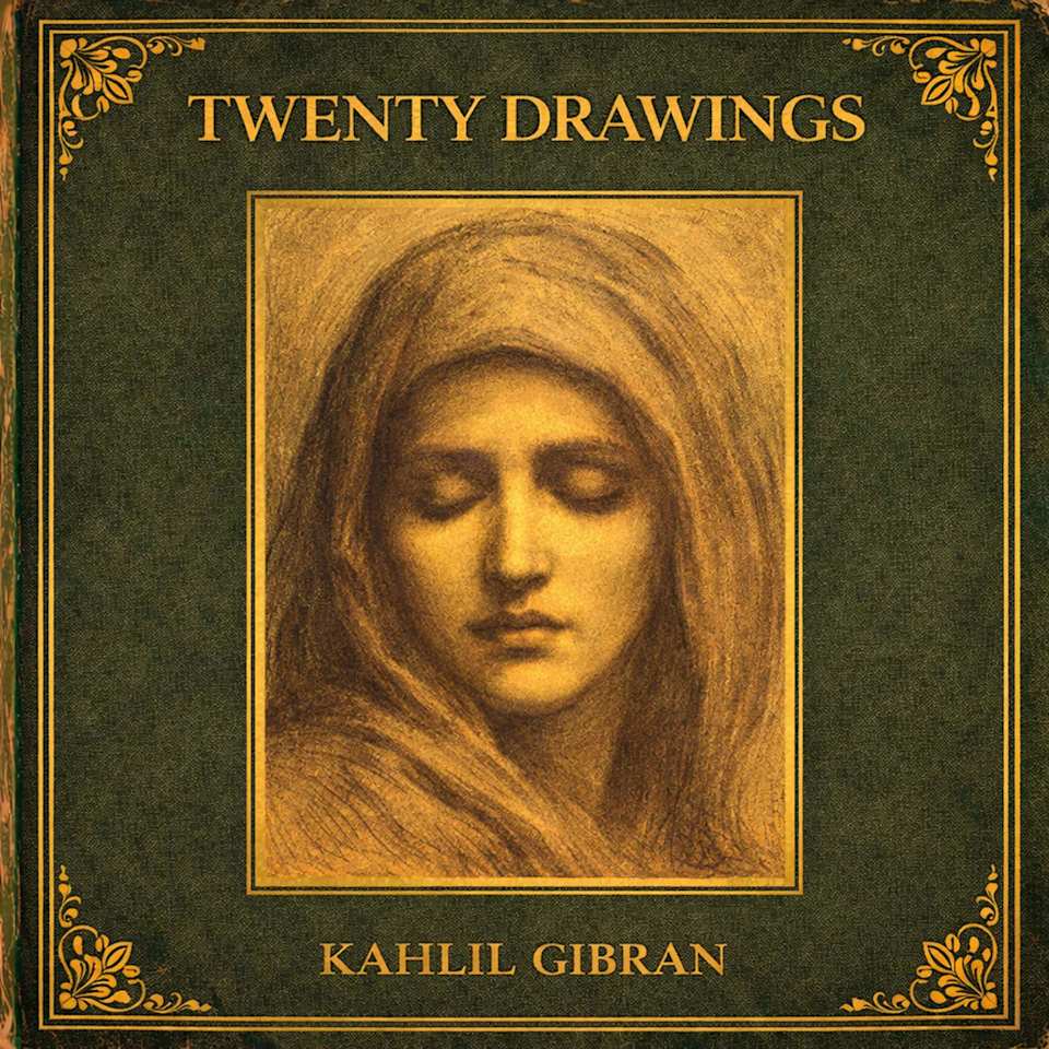Twenty Drawings by Kahlil Gibran - Audiobook