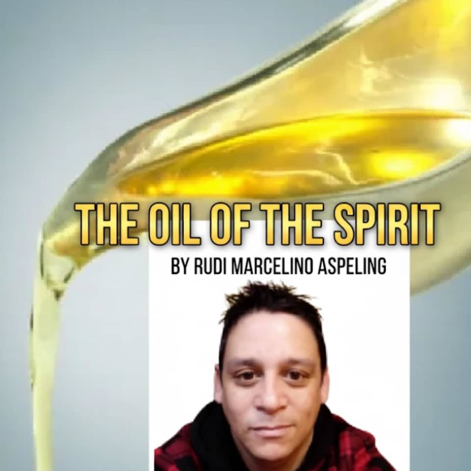 THE OIL OF THE SPIRIT by Rudi Marcelino Aspeling. - Audiobook