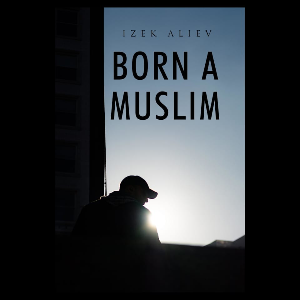 Born a Muslim by Izek Aliev - Audiobook