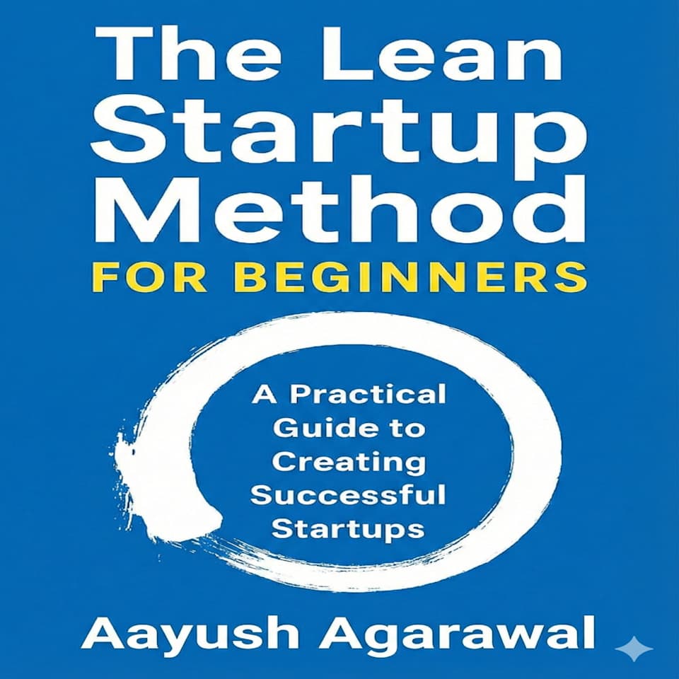 The Lean Startup Method for Beginners by Aayush Agarawal - Audiobook