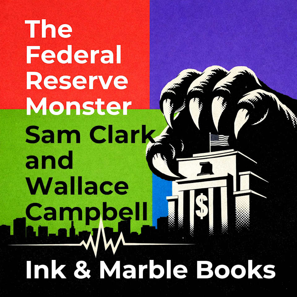 The Federal Reserve Monster by Sam Clark & Wallace Campbell - Audiobook