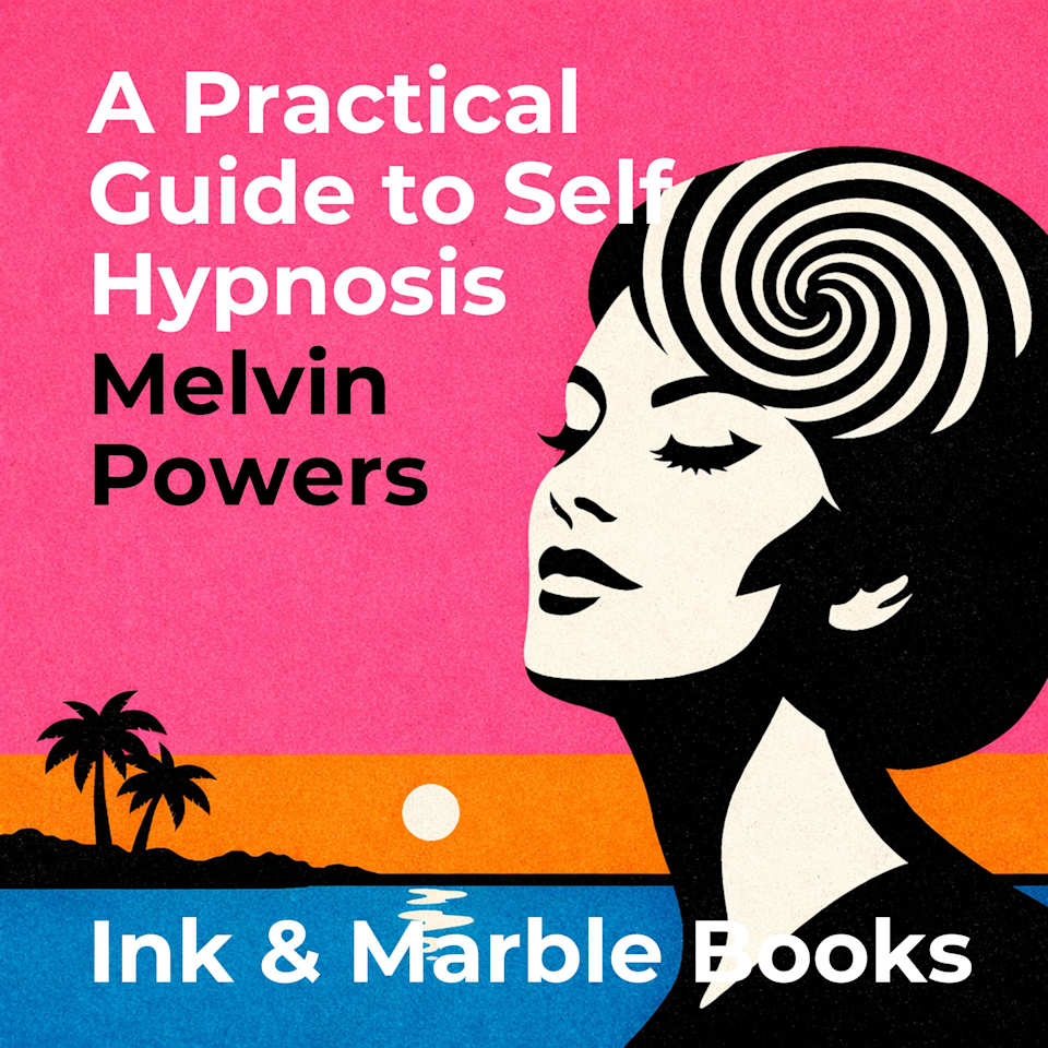 A Practical Guide to Self Hypnosis by Melvin Powers - Audiobook