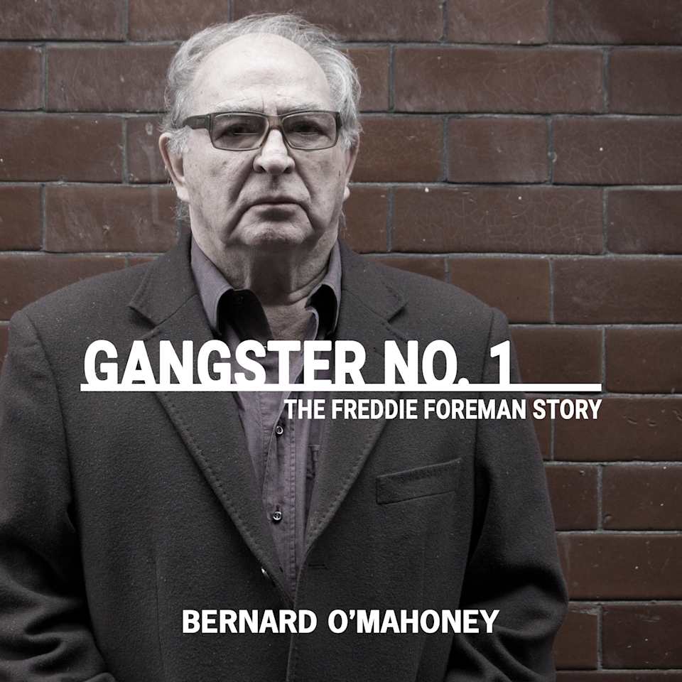 Gangster No.1 - The Freddie Foreman Story by Bernard O’Mahoney - Audiobook