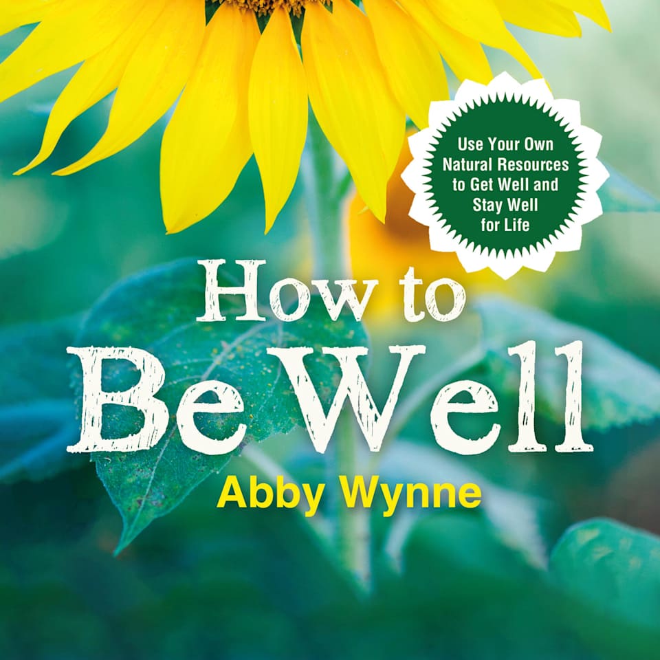 How To Be Well by Abby Wynne - Audiobook