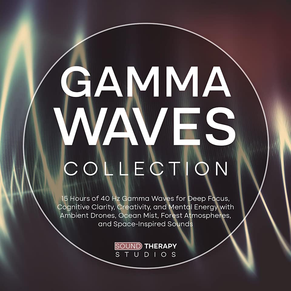 Gamma Waves Collection: 15 Hours of 40 Hz Gamma Waves for Deep Focus ...