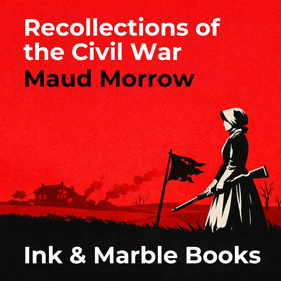 Recollections of the Civil War by Maud Morrow - Audiobook